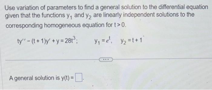 Solved Use variation of parameters to find a general | Chegg.com
