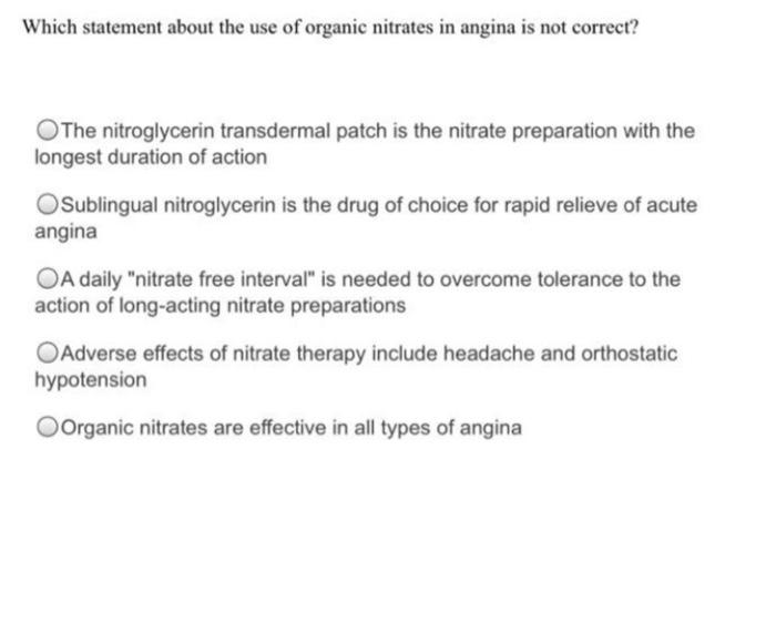 Solved Which statement about the use of organic nitrates in | Chegg.com
