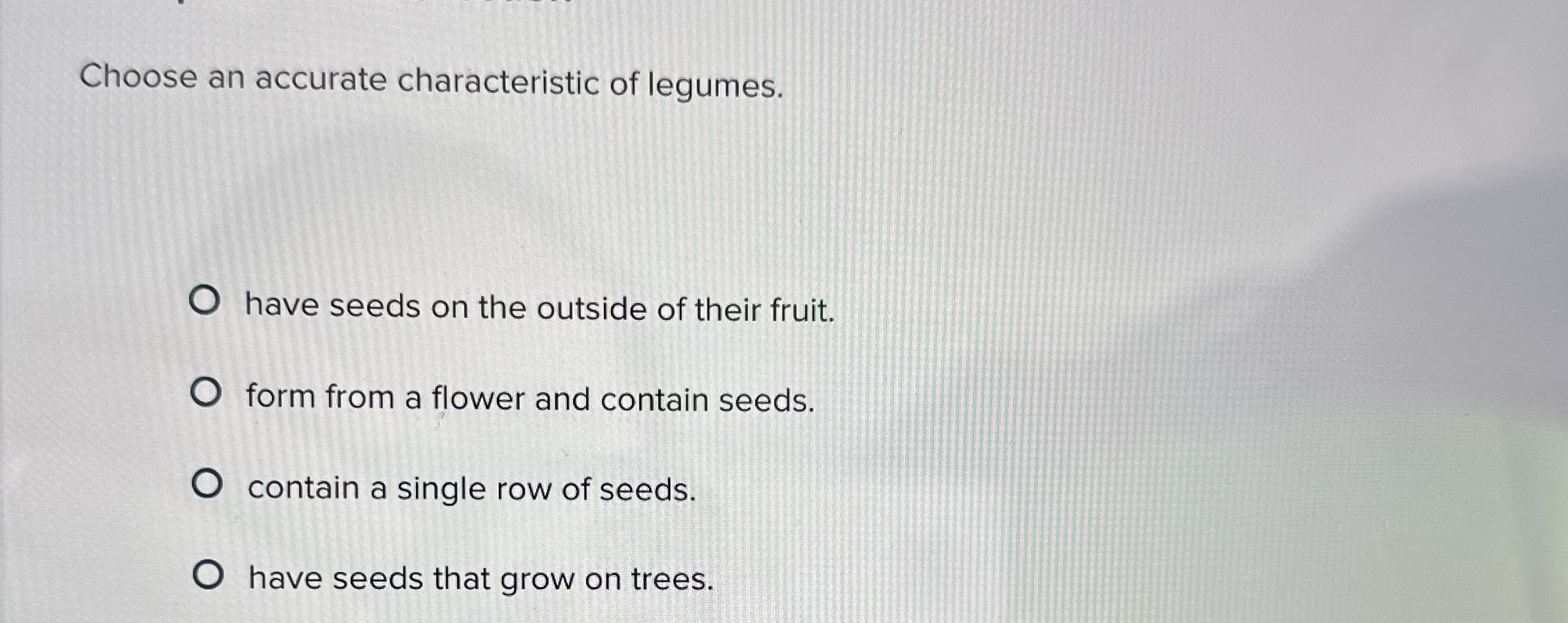 Solved Choose an accurate characteristic of legumes.have | Chegg.com