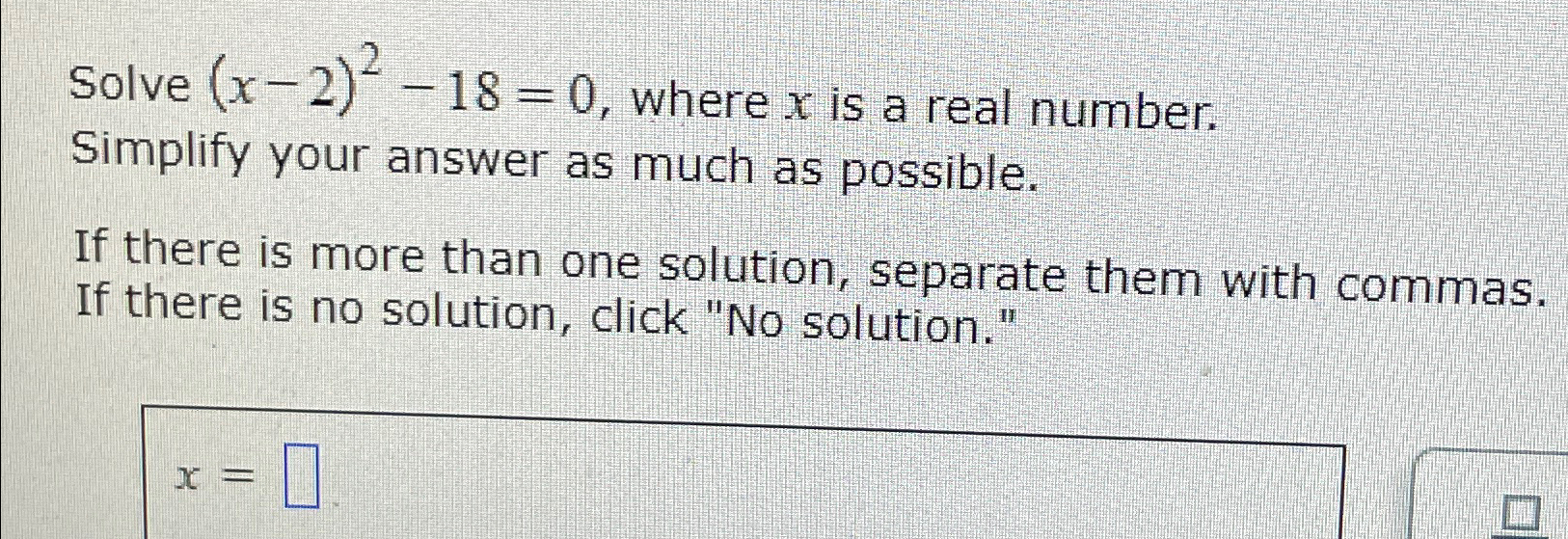 Solved Solve (x-2)2-18=0, ﻿where x ﻿is a real | Chegg.com