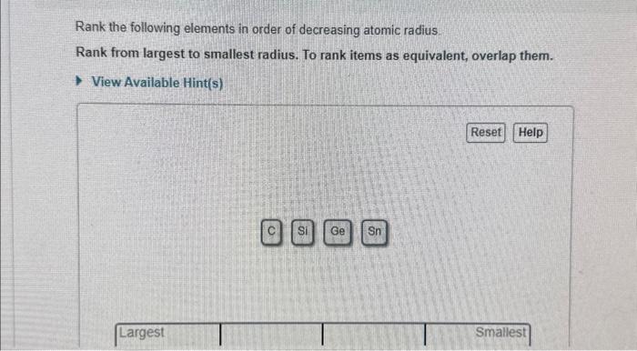 Solved Rank the following elements in order of decreasing | Chegg.com