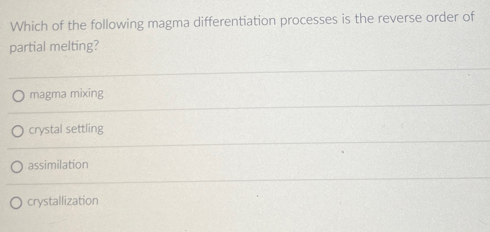 Solved Which of the following magma differentiation | Chegg.com