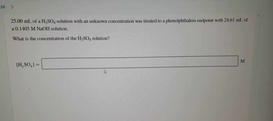 Solved 20 > 25.00 mL of a H2SO4 solution with an unknown | Chegg.com