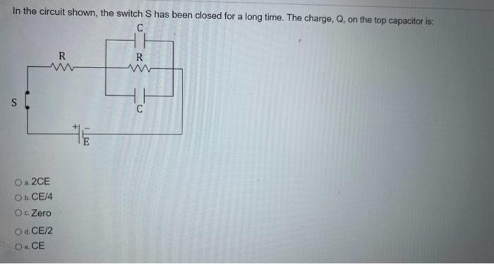 Solved In the circuit shown, the switch S has been closed | Chegg.com