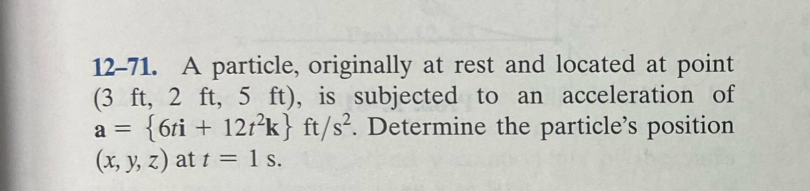 Solved 12-71. ﻿A particle, originally at rest and located at | Chegg.com