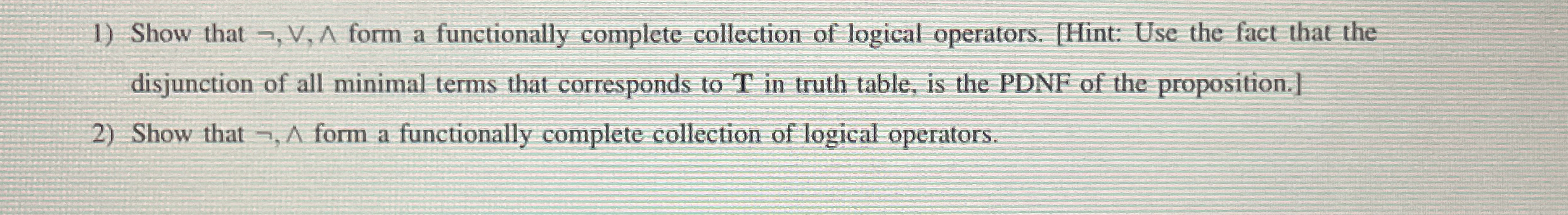 Solved Show that not,vv,??? ﻿form a functionally complete | Chegg.com