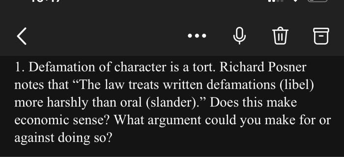Solved 1. Defamation of character is a tort. Richard Posner | Chegg.com