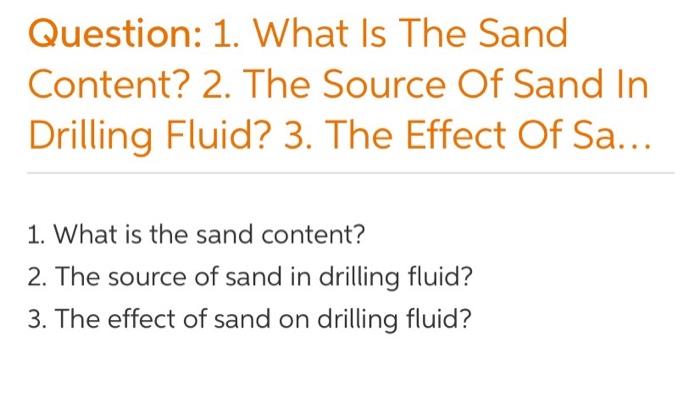 Solved Question: 1. What Is The Sand Content? 2. The Source | Chegg.com