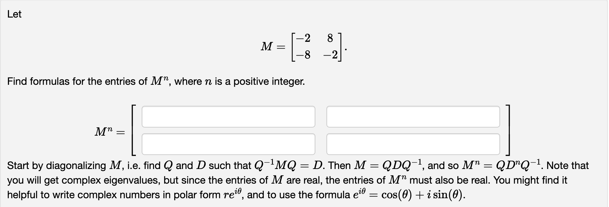 Solved Mn=[ ( )]Start by diagonalizing M, ﻿i.e. ﻿find Q | Chegg.com