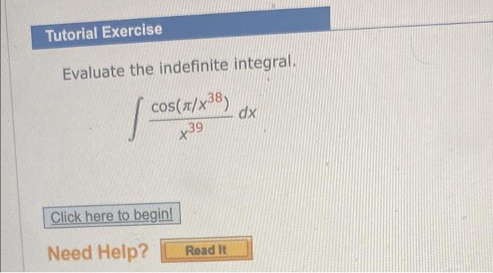 Solved Tutorial Exercise Evaluate the indefinite integral. | Chegg.com
