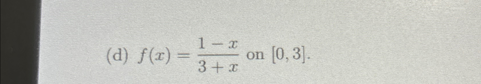 Solved Find max and min f(x)=1-x3+x ﻿on 0,3. | Chegg.com