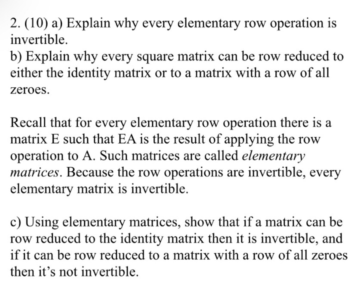 Solved 2. (10) a) Explain why every elementary row operation | Chegg.com
