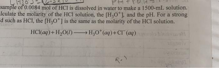 Solved Q3 A sample of 0.0084 mol of HCl is dissolved in | Chegg.com