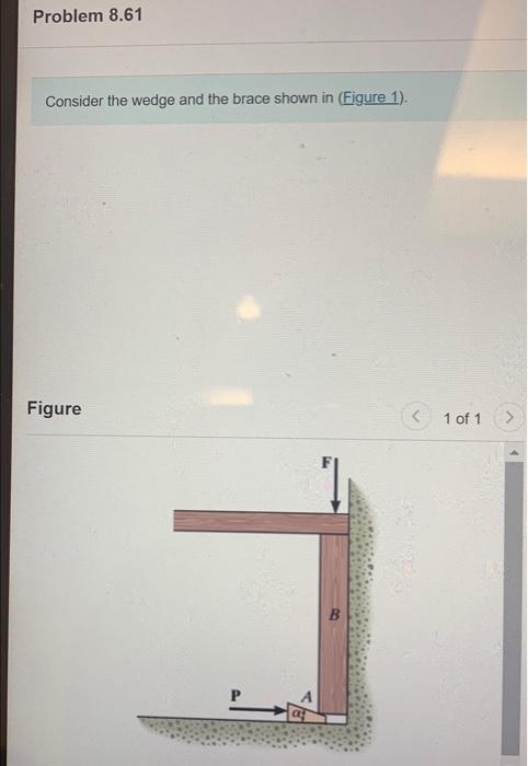 Solved Problem 8.61 Consider the wedge and the brace shown | Chegg.com