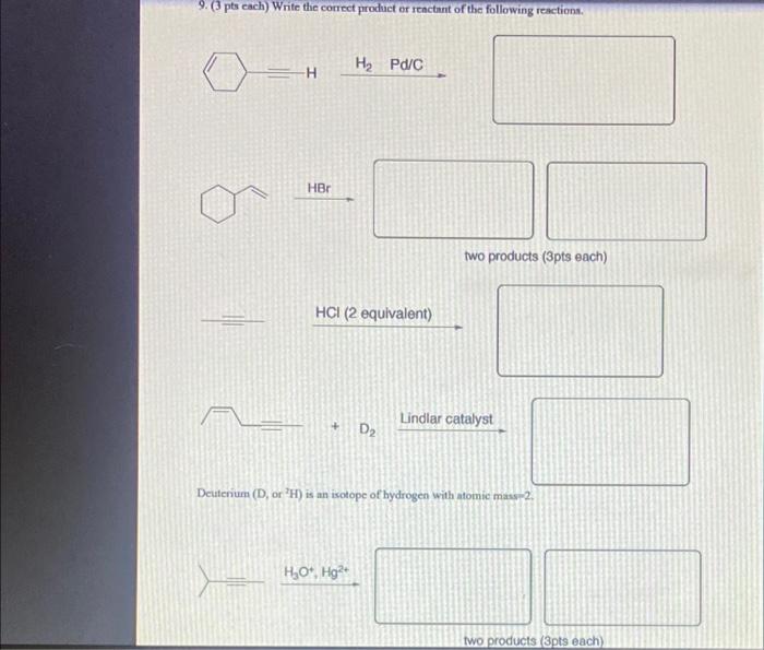 Solved 9. (3 pts each) Write the correct product or renctant | Chegg.com