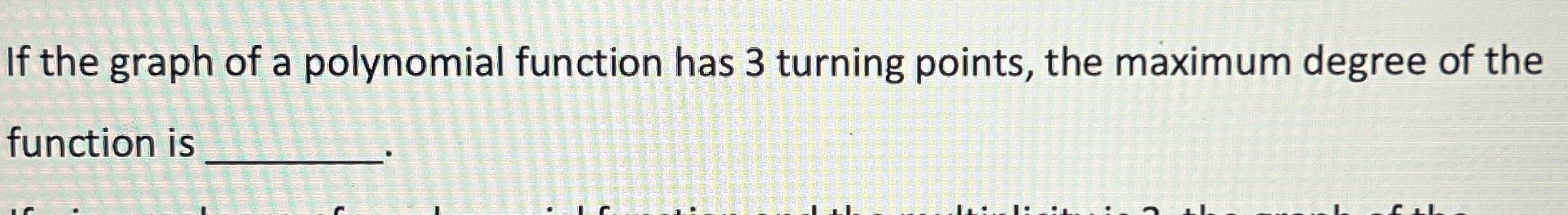 Solved If the graph of a polynomial function has 3 ﻿turning | Chegg.com