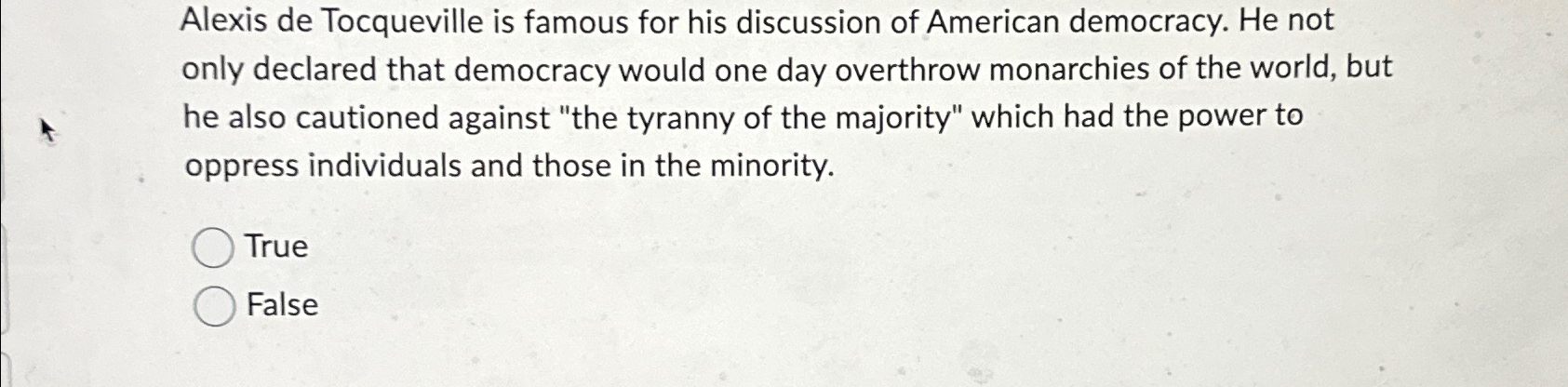 Solved Alexis de Tocqueville is famous for his discussion of | Chegg.com