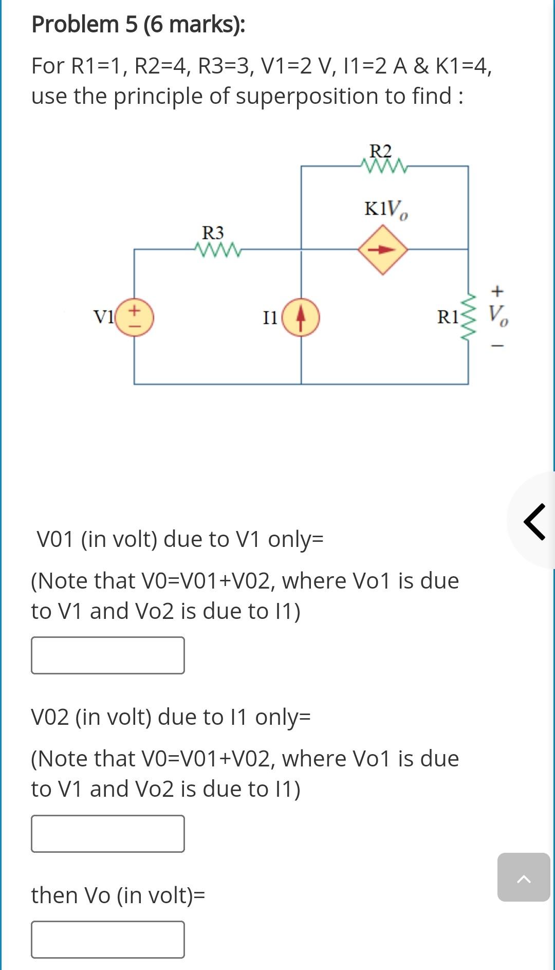 Solved Problem 5 (6 marks): For R1=1, R2=4, R3=3, V1=2 V, | Chegg.com