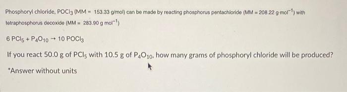 Solved Phosphoryl chloride, POCl3(MM=153.33 g/mol) can be | Chegg.com