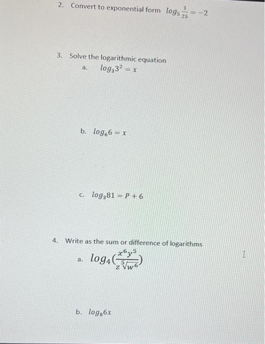 Solved 2. Convert to exponential form log5251=−2 3. Solve | Chegg.com