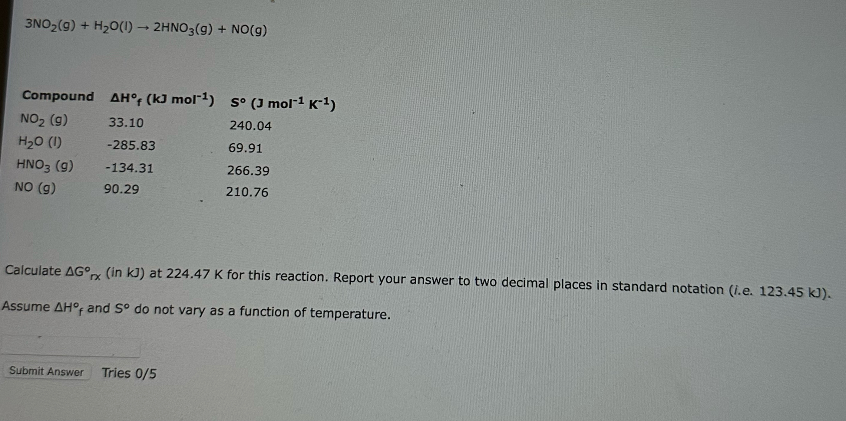 Solved 3NO2(g)+H2O(I)→2HNO3(g)+NO(g)\table[[Compound,ΔH°f(kJ | Chegg.com