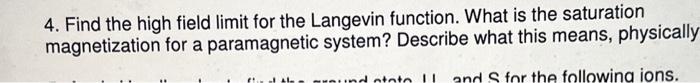 Solved 4. Find the high field limit for the Langevin | Chegg.com