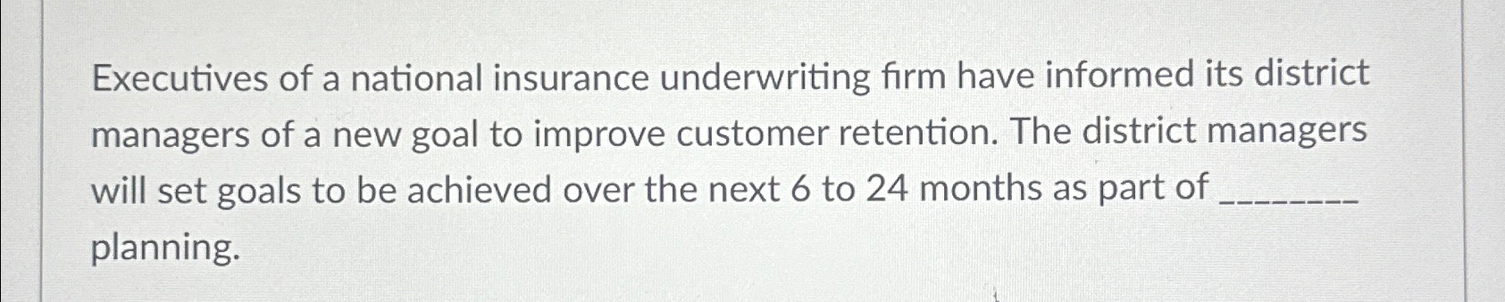 Solved Executives of a national insurance underwriting firm | Chegg.com