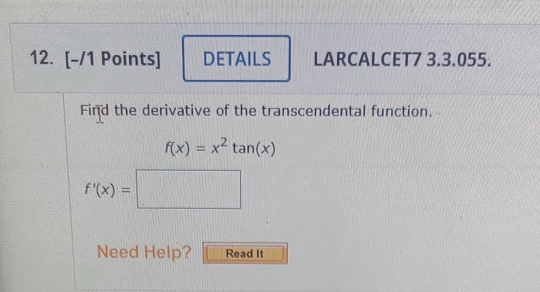 Solved Finid the derivative of the transcendental function. | Chegg.com