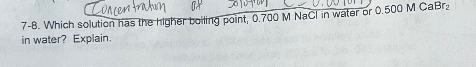 Solved 7-8. ﻿Which solution has the higher boiling point, | Chegg.com