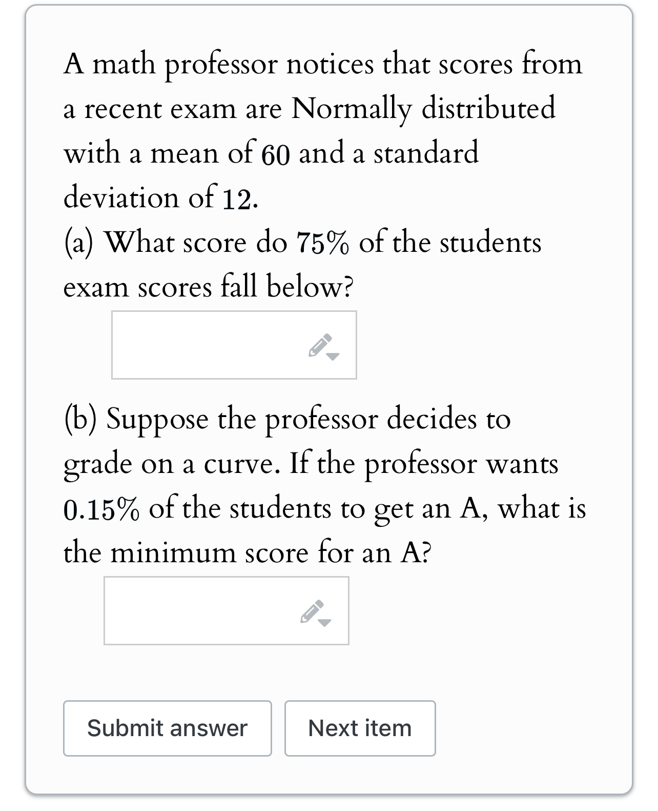 Solved A math professor notices that scores from a recent | Chegg.com