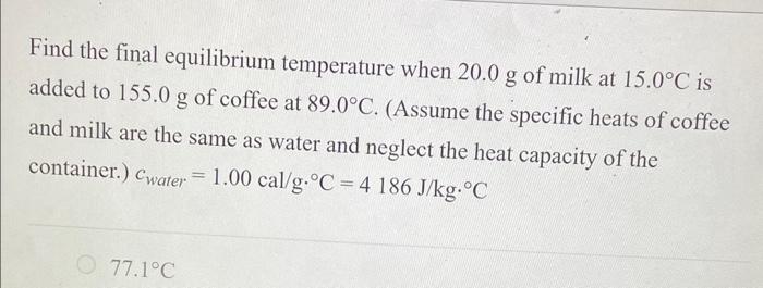Solved Find the final equilibrium temperature when 20.0 g of | Chegg.com