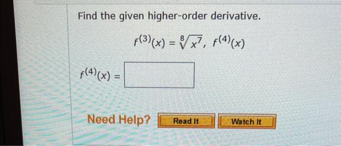 Solved Find the given higher-order derivative. | Chegg.com