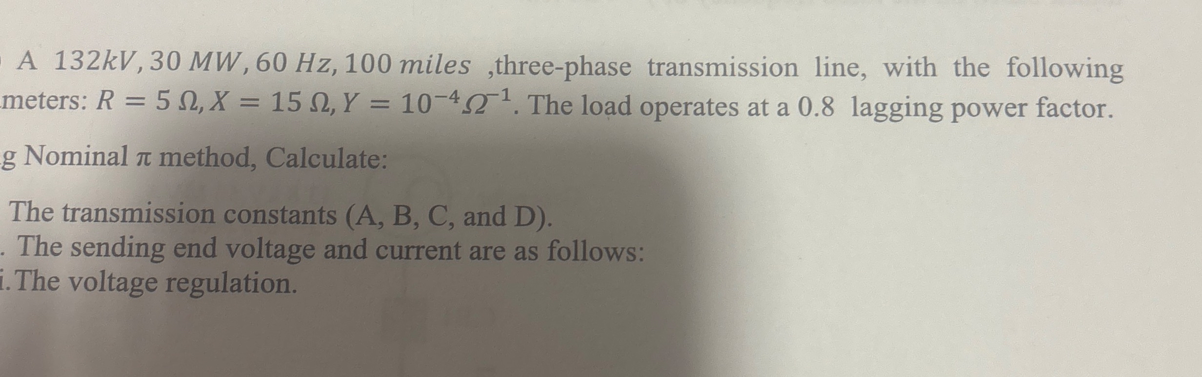 Solved A 132kV,30MW,60Hz,100miles, three-phase transmission | Chegg.com