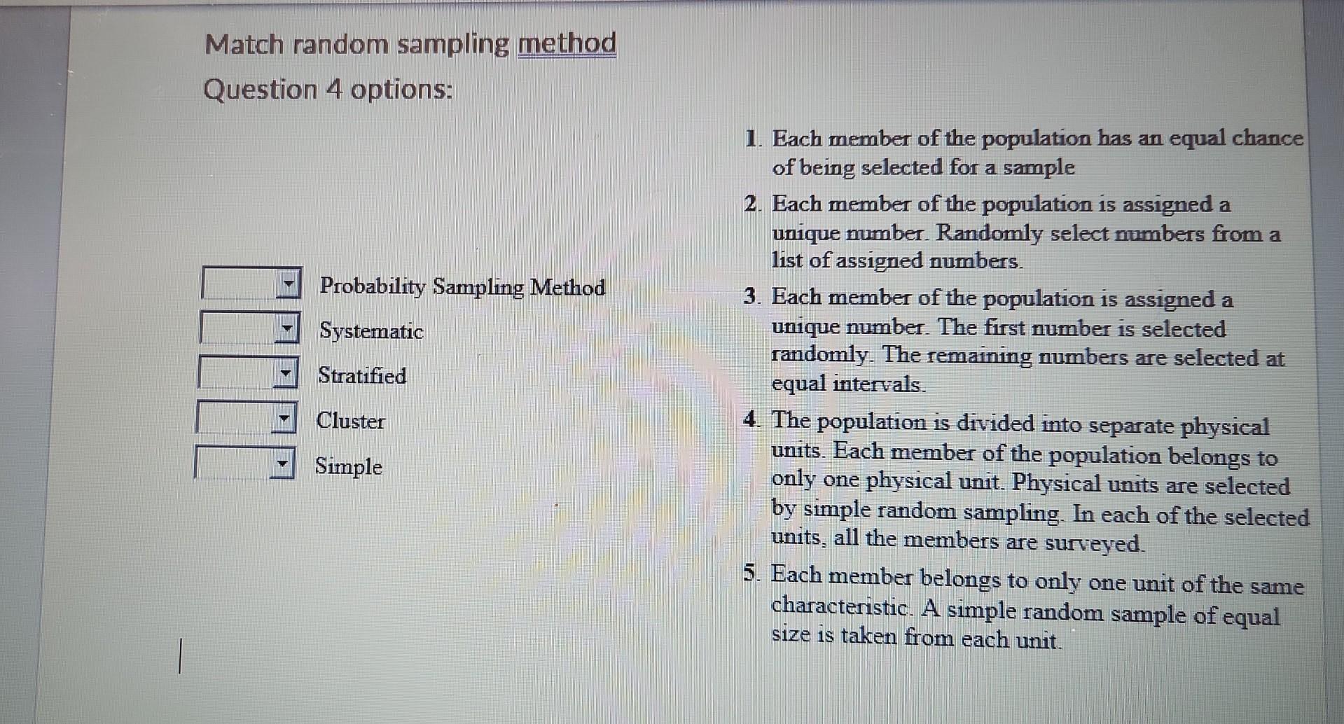 Solved Match random sampling method Question 4 options: 1. | Chegg.com