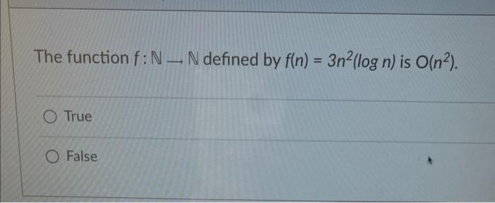 Solved The function f:N→N defined by f(n)=3n2(logn) is | Chegg.com