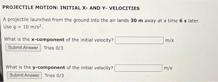 Solved PROJECTILE MOTION: INITIAL X- AND Y- VELOCITIES A | Chegg.com