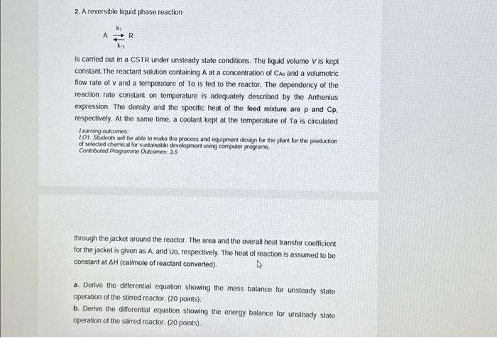 Solved 2. A reversible liquid phase reaction k₁ AR K-₁ is | Chegg.com