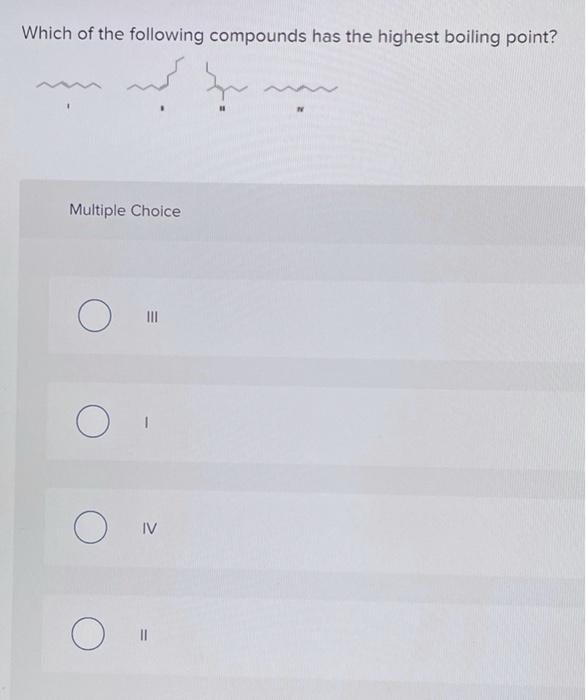 Solved Which of the following compounds has the highest | Chegg.com
