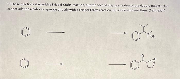 Solved 5) These reactions start with a Friedel-Crafts | Chegg.com
