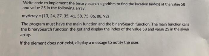 Solved Write Code To Implement The Binary Search Algorithm 4320