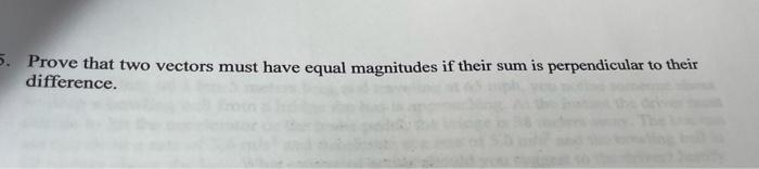 Solved Prove That Two Vectors Must Have Equal Magnitudes If