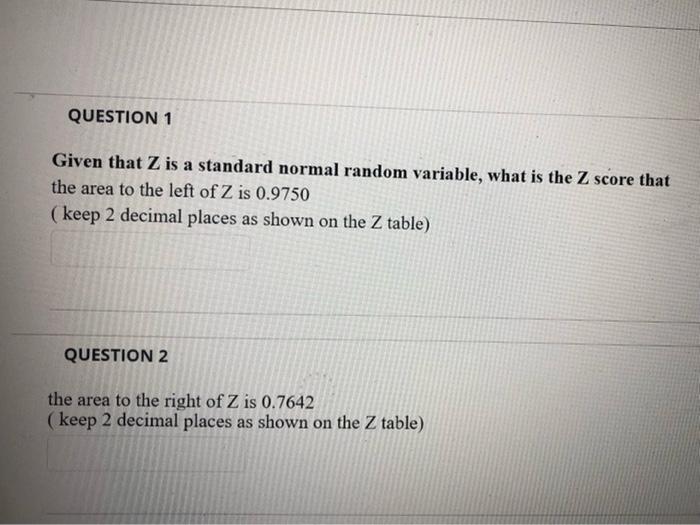 Solved QUESTION 1 Given that Z is a standard normal random | Chegg.com