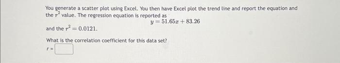 Solved You generate a scatter plot using Excel. You then | Chegg.com