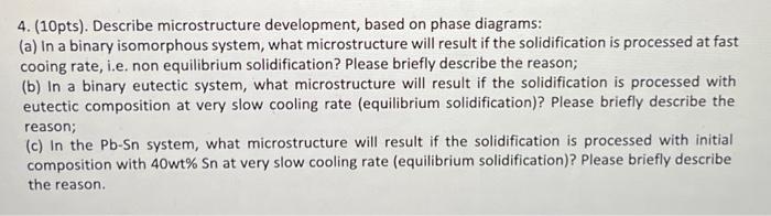 Solved 4. (10pts). Describe microstructure development, | Chegg.com