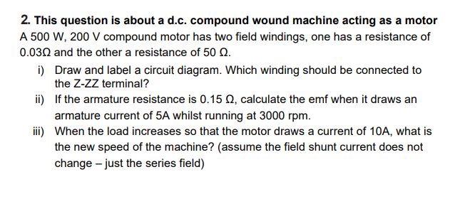 Solved 2. This question is about a d.c. compound wound | Chegg.com