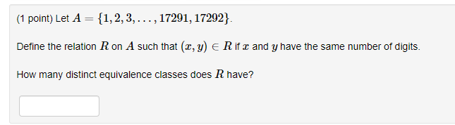 Solved (1 ﻿point) ﻿Let A={1,2,3,dots,17291,17292}.Define the | Chegg.com