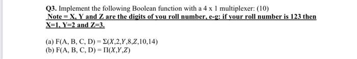 Solved Q3. Implement the following Boolean function with a 4 | Chegg.com