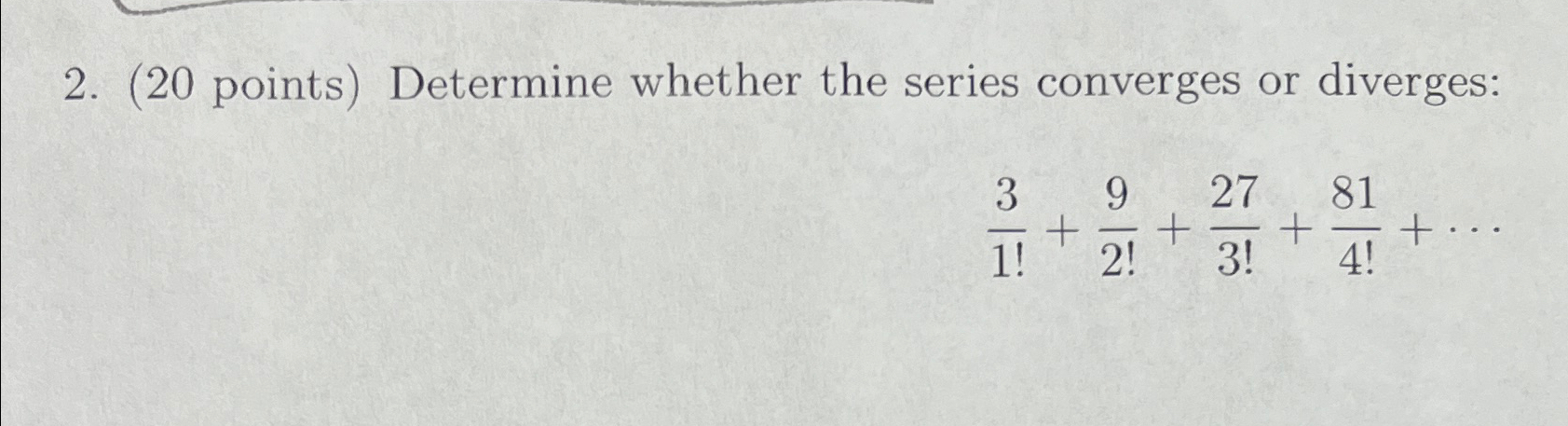 Solved (20 points) Determine whether the series converges | Chegg.com Solved (20 points) Determine whether the series converges | Chegg.com