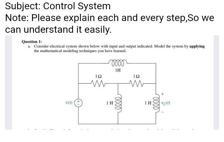 Solved Subject: Control System Note: Please explain each and | Chegg.com