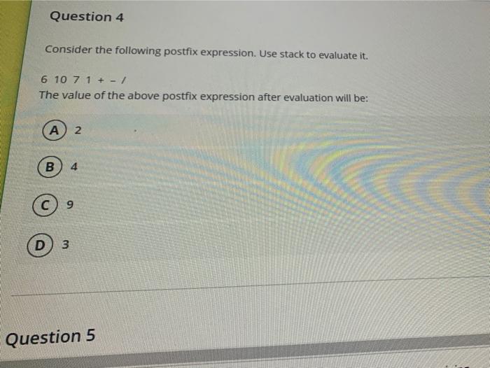Solved Question 4 Consider the following postfix expression. | Chegg.com